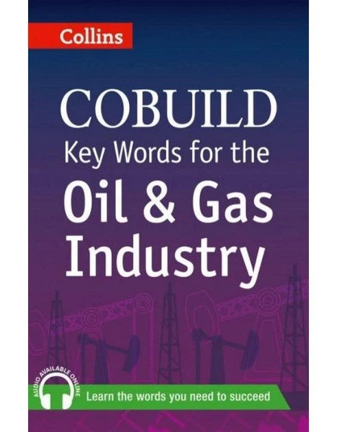 Книга Книга Collins COBUILD Key Words for the Oil and Gas Industry ABC ...