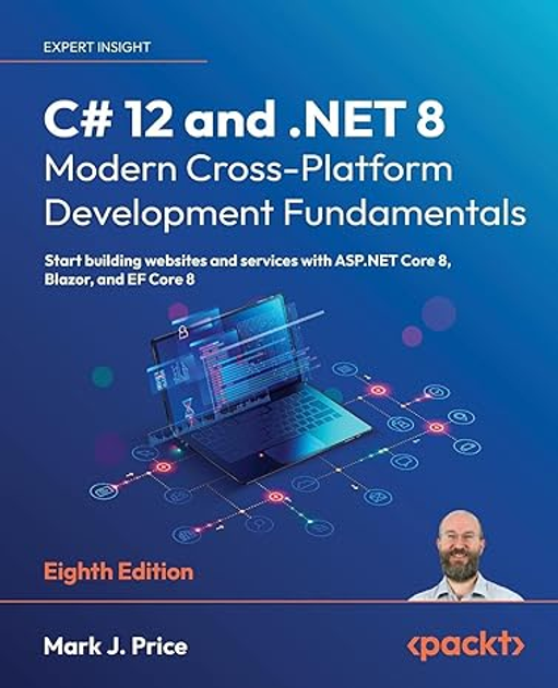 Книга C# 12 and .NET 8 - Modern Cross-Platform Development Fundamentals - Eighth Edition от ...